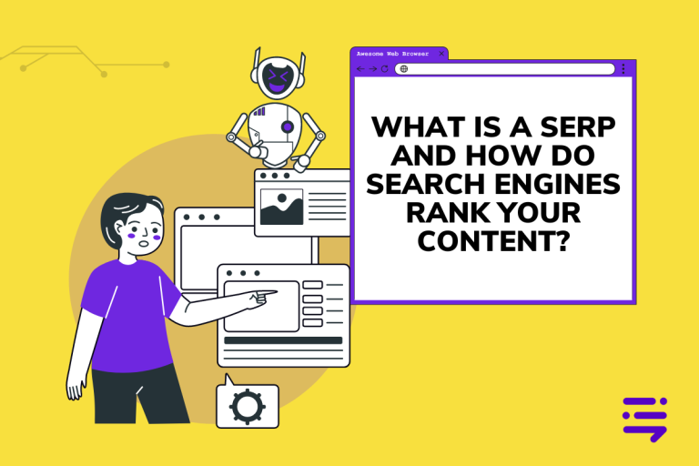 What is a SERP and How Do Search Engines Rank Your Content? - BrandWell